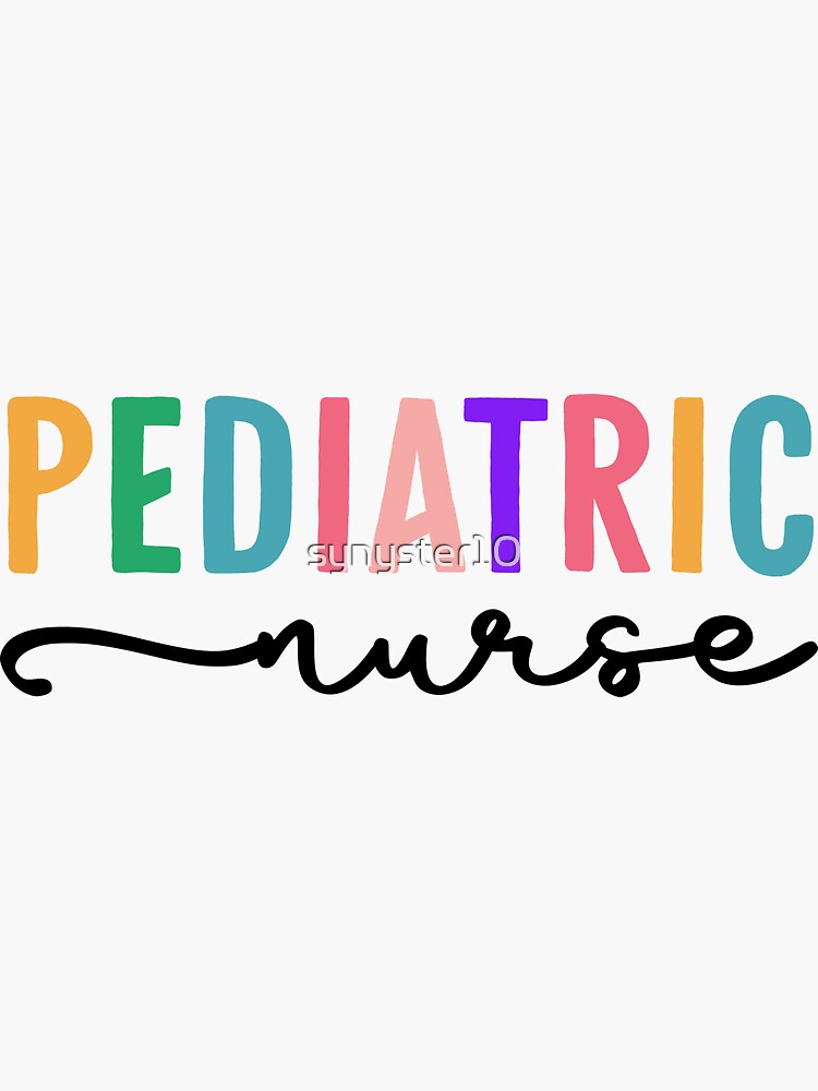 "Pediatric Nurse" Sticker for Sale by synyster10 | Redbubble