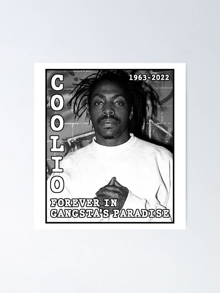 "Rip coolio Gangstas paradise, Coolio Forever, Rip Coolio Rip Leon Ivey ...