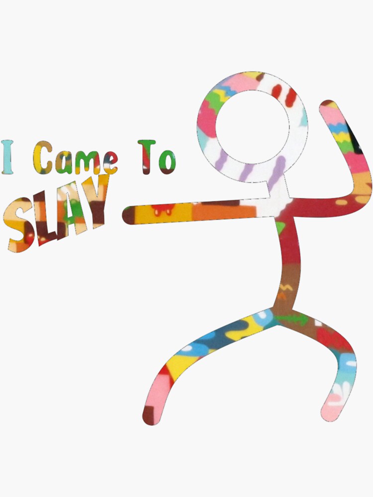 "Slay/ Stick Man" Sticker for Sale by ArtistryTales | Redbubble