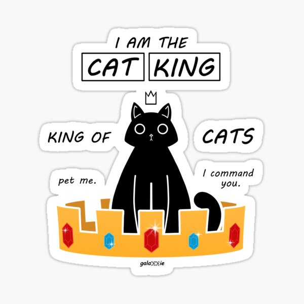"The Cat King" Sticker for Sale by Galaxxie | Redbubble