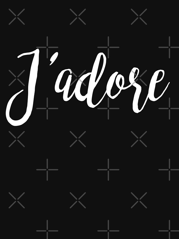 "J'adore | French" T-shirt for Sale by koovox | Redbubble | adore t ...