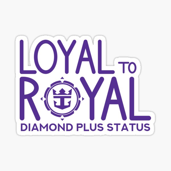 "Loyal to Royal Diamond Plus" Sticker for Sale by HunSpen | Redbubble