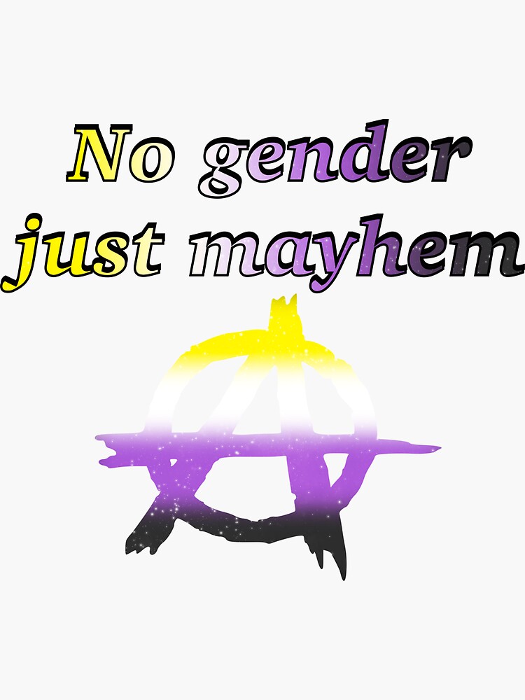 "No gender just mayhem (Nonbinary, anarchy) " Sticker for Sale by ...