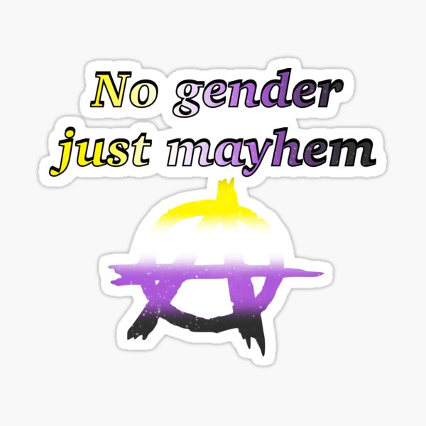 "No gender just mayhem (Nonbinary, anarchy) " Sticker for Sale by ...