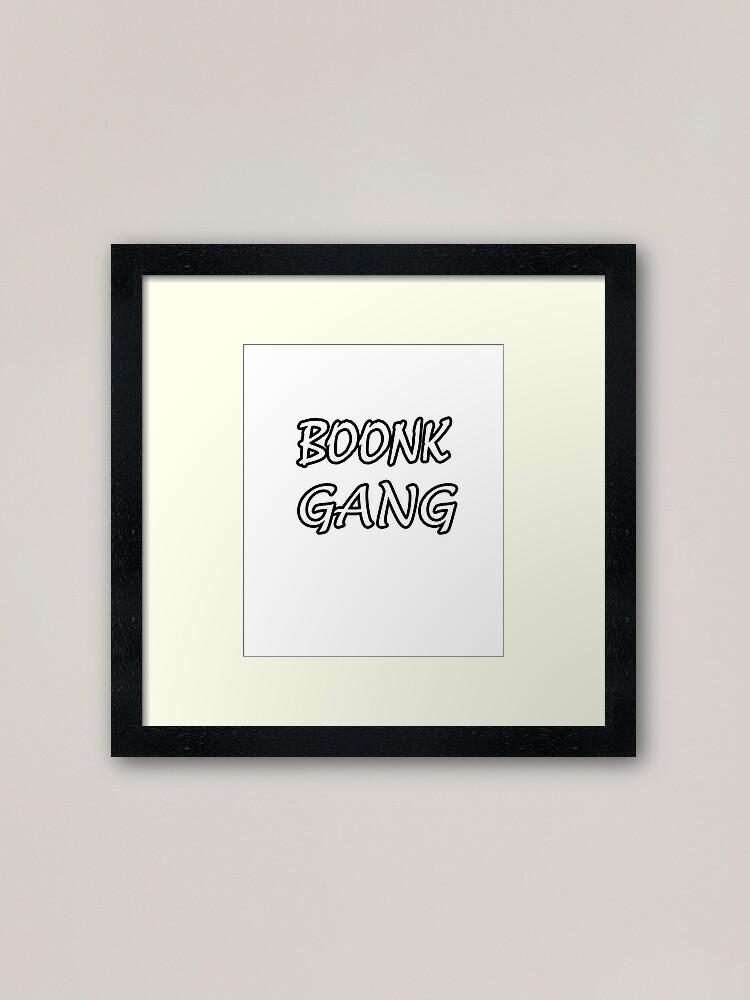 "Boonk Gang Meme" Framed Art Print for Sale by FabloFreshcoBar | Redbubble