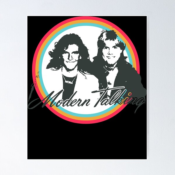 "Modern talking" Poster for Sale by CaseyGibson22 | Redbubble