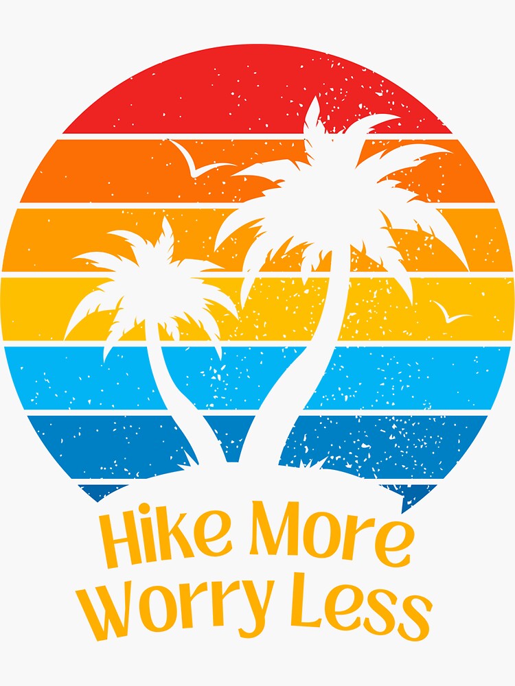 "Hike More Worry Less(Nature)" Sticker for Sale by Jalib | Redbubble