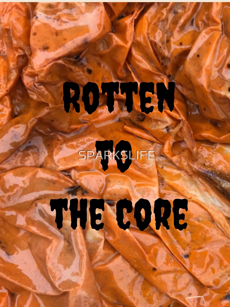 "Rotten to the Core" Sticker for Sale by SPARKSLIFE | Redbubble