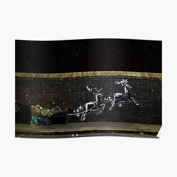"Banksy Reindeer Homeless Christmas" Poster for Sale by WE-ARE-BANKSY ...