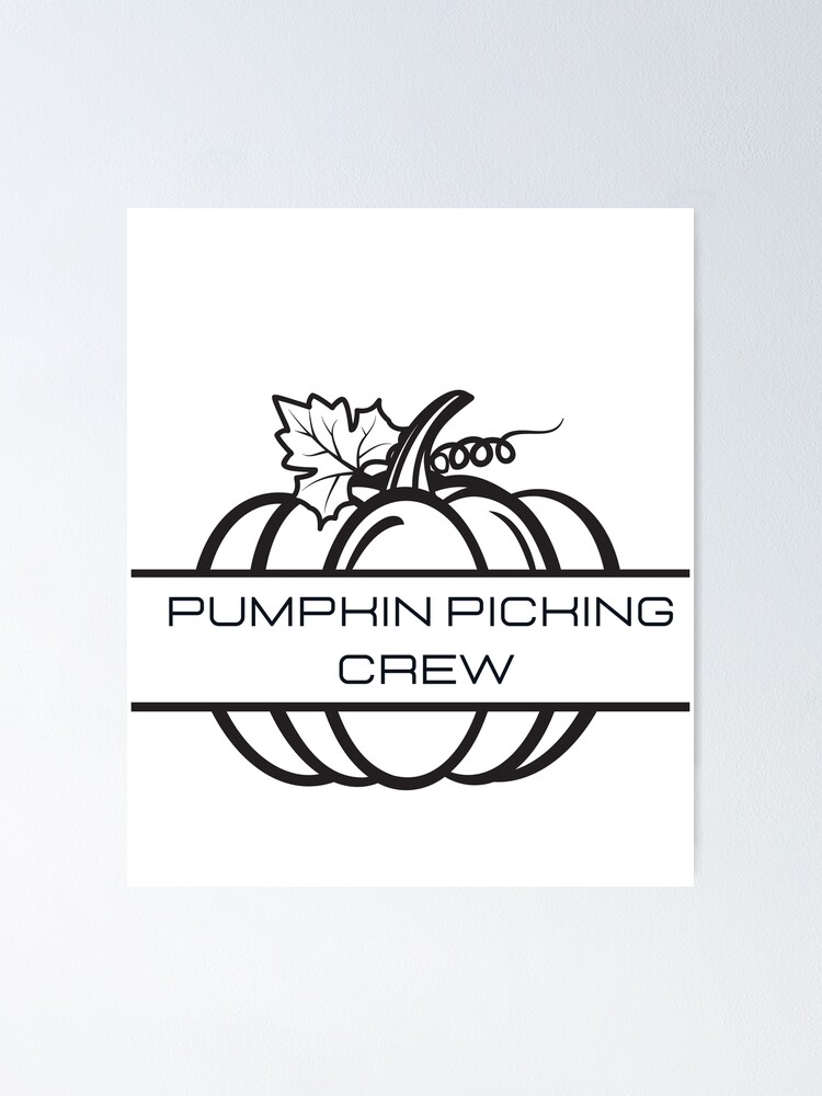"pumpkin picking crew" Poster for Sale by Inspirely | Redbubble