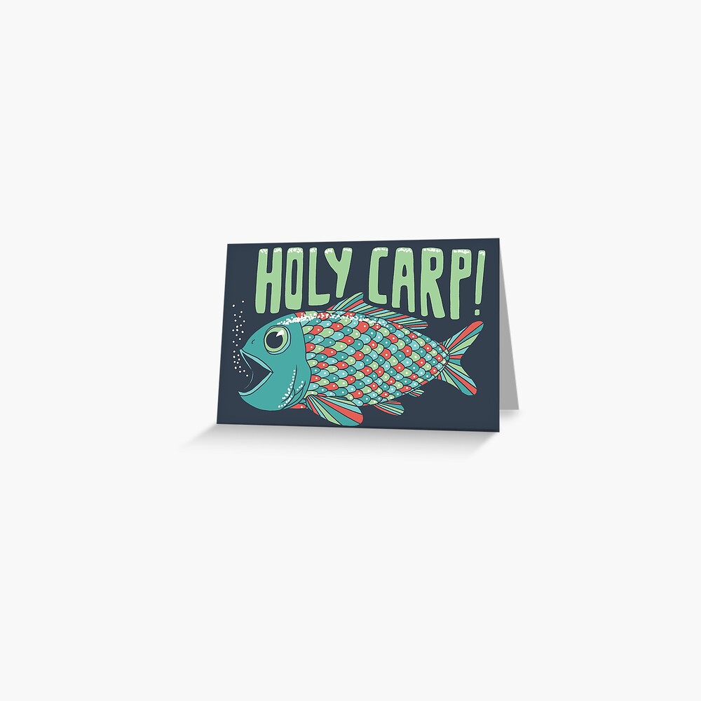 "Holy Carp!" Greeting Card for Sale by SteveOramA | Redbubble