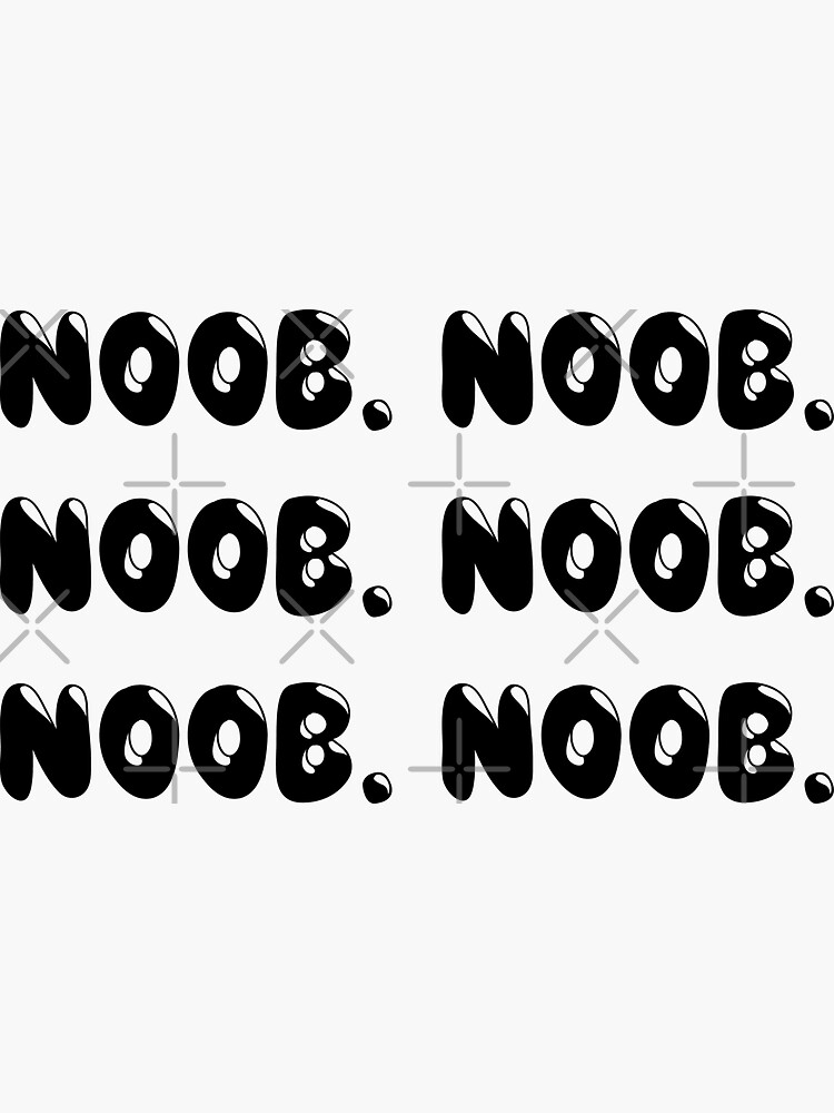 "Noob" Sticker for Sale by kanhadesign | Redbubble