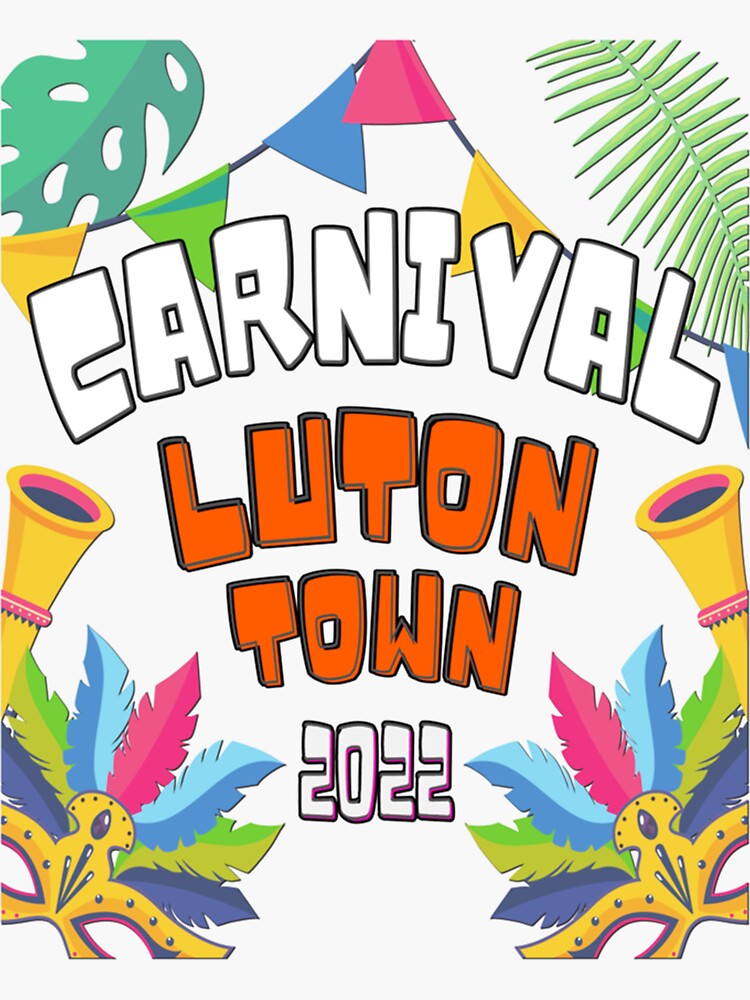 "Luton Town Carnival 2022 - a colourful festival " Sticker for Sale by ...