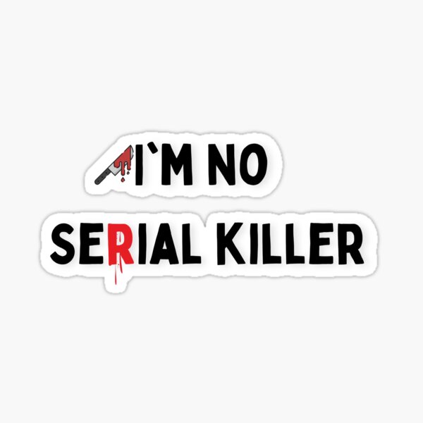 "Im no serial killer saying Dahmer" Sticker for Sale by AMLUCI | Redbubble