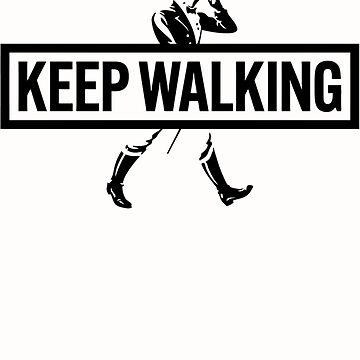 "keep walking johnny walker Essential T Shirt" Poster for Sale by heleilliamssd | Redbubble
