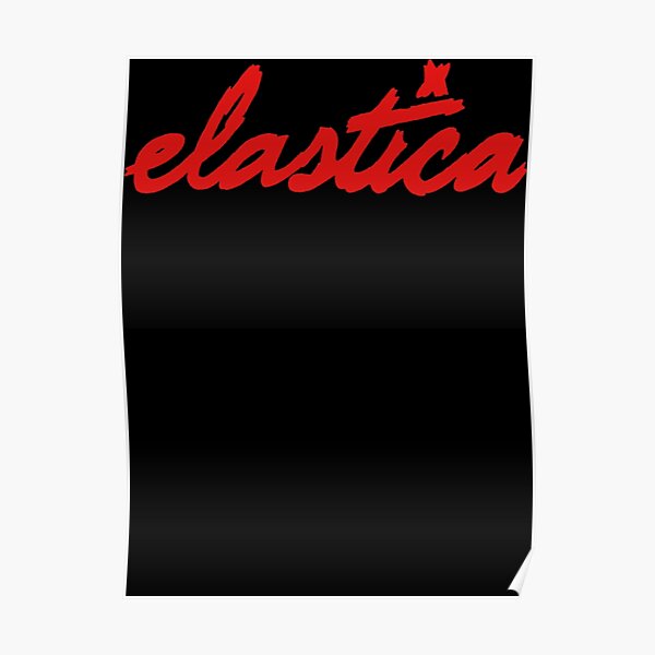 "Elastica" Poster for Sale by KeithHarley1 | Redbubble