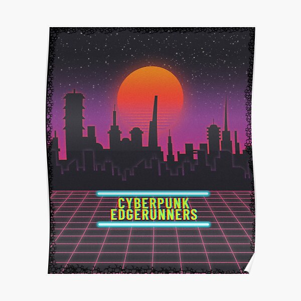 "Cyberpunk Edgerunners city" Poster for Sale by VanTrix | Redbubble