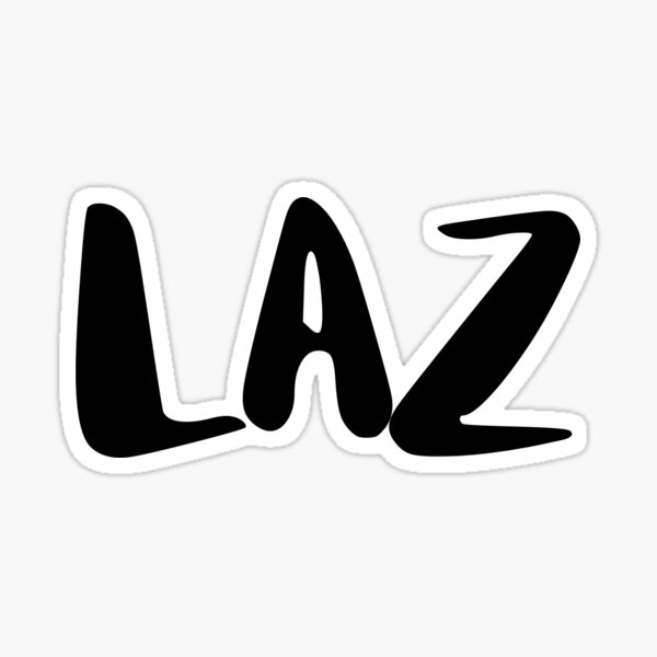 Laz Gifts & Merchandise | Redbubble