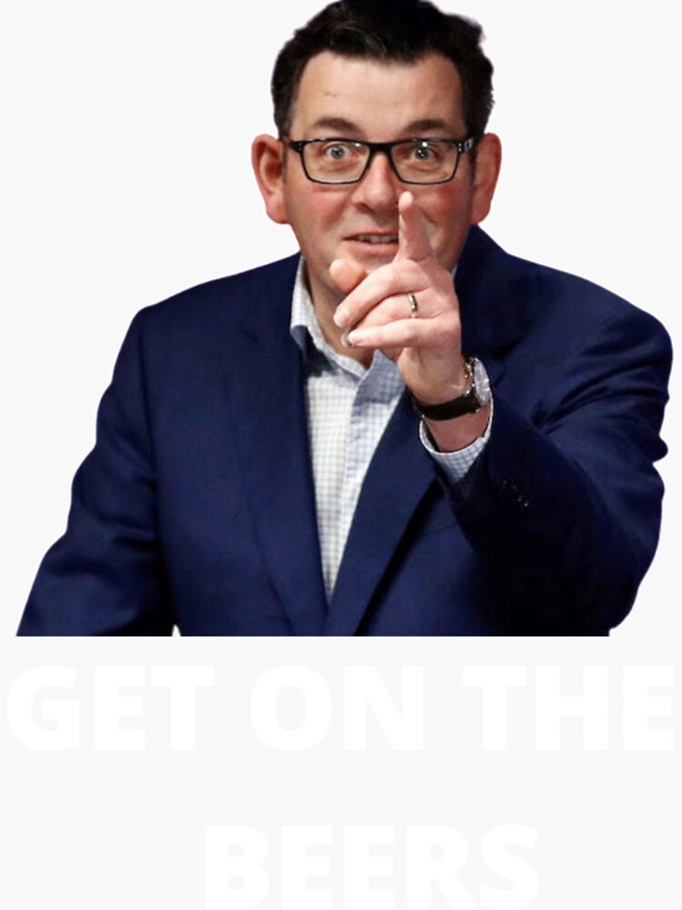 "Dan Andrews GET ON the beers " Sticker for Sale by ToniThomas5 | Redbubble