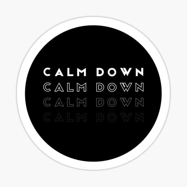 "CALM DOWN " Sticker for Sale by PopStation | Redbubble