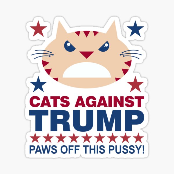 "Cats Against Trump" Sticker for Sale by David Ayala | Redbubble