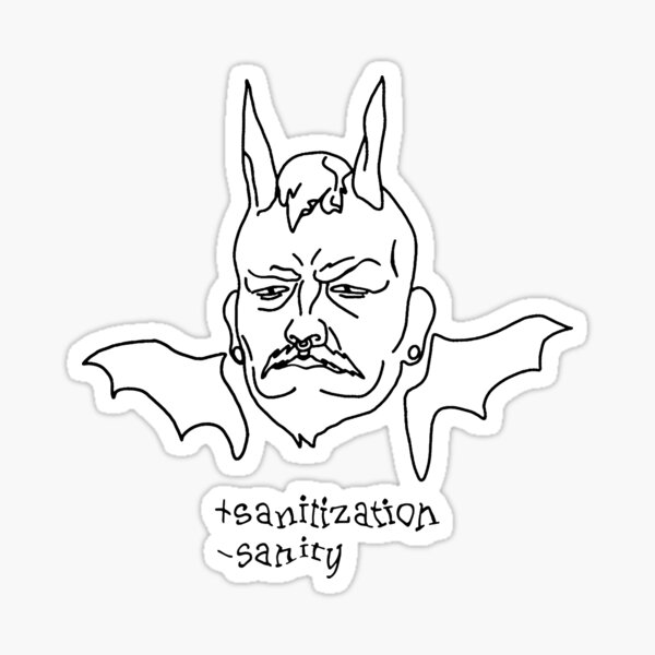 "+sanitization -sanity" Sticker for Sale by uni-kantan | Redbubble
