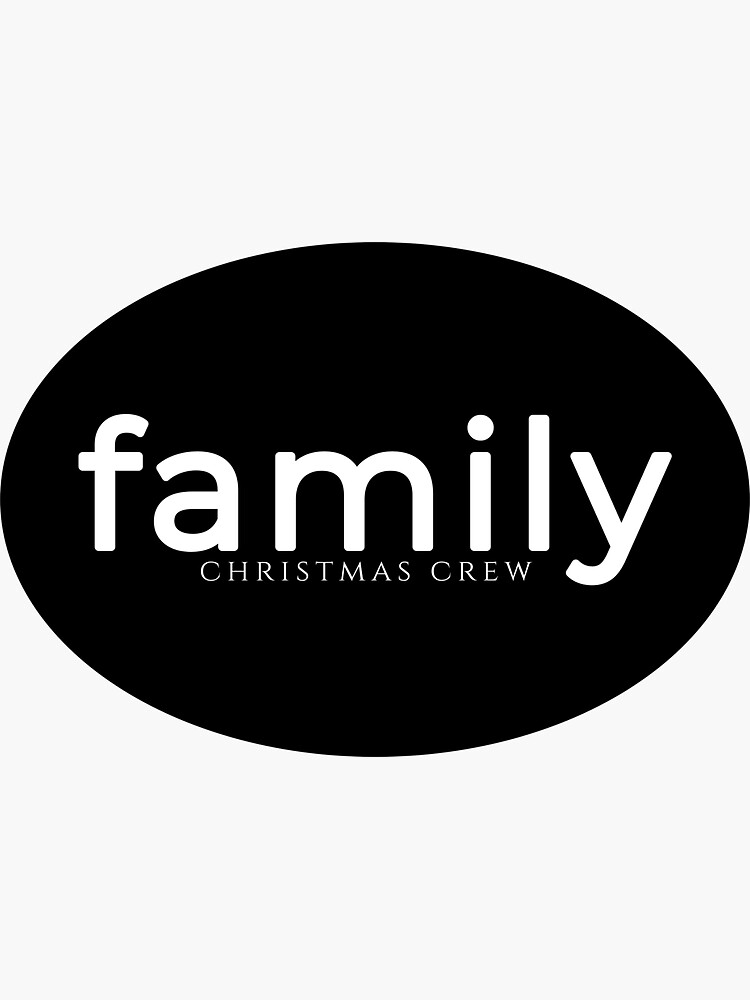 " Family Christmas Crew!" Sticker for Sale by Miri-amI | Redbubble