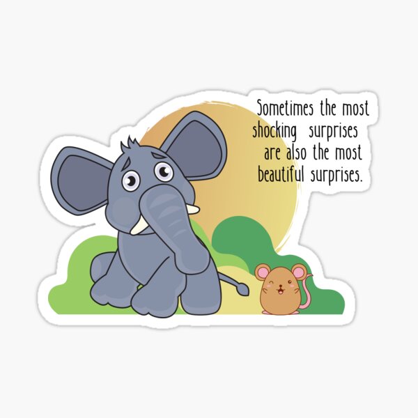 "Sometimes the most shocking surprises are also the most beautiful ...