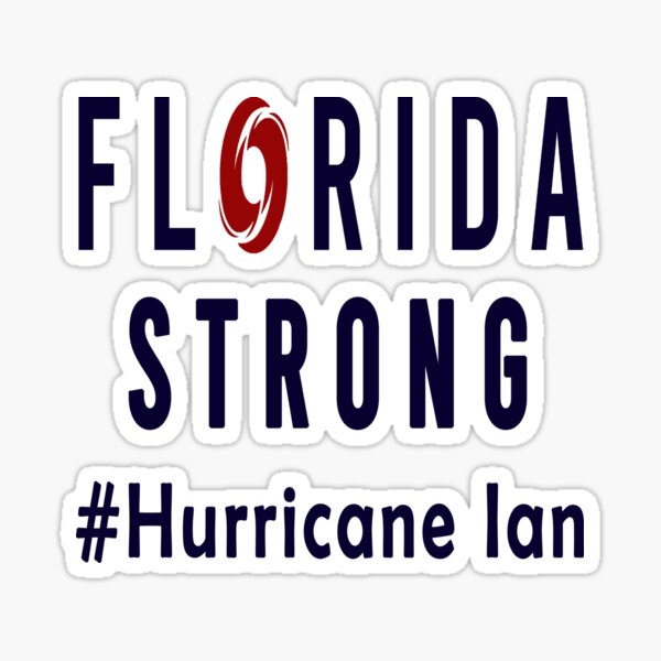 "Hurricane Ian, Hurricane Strong, Florida Strong, Hurricane Ian Support ...