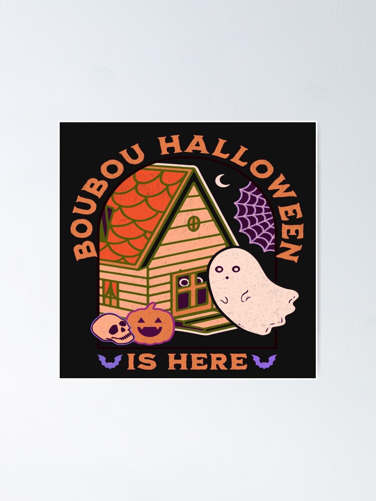"Boubou Halloween is here" Poster for Sale by narimanab | Redbubble