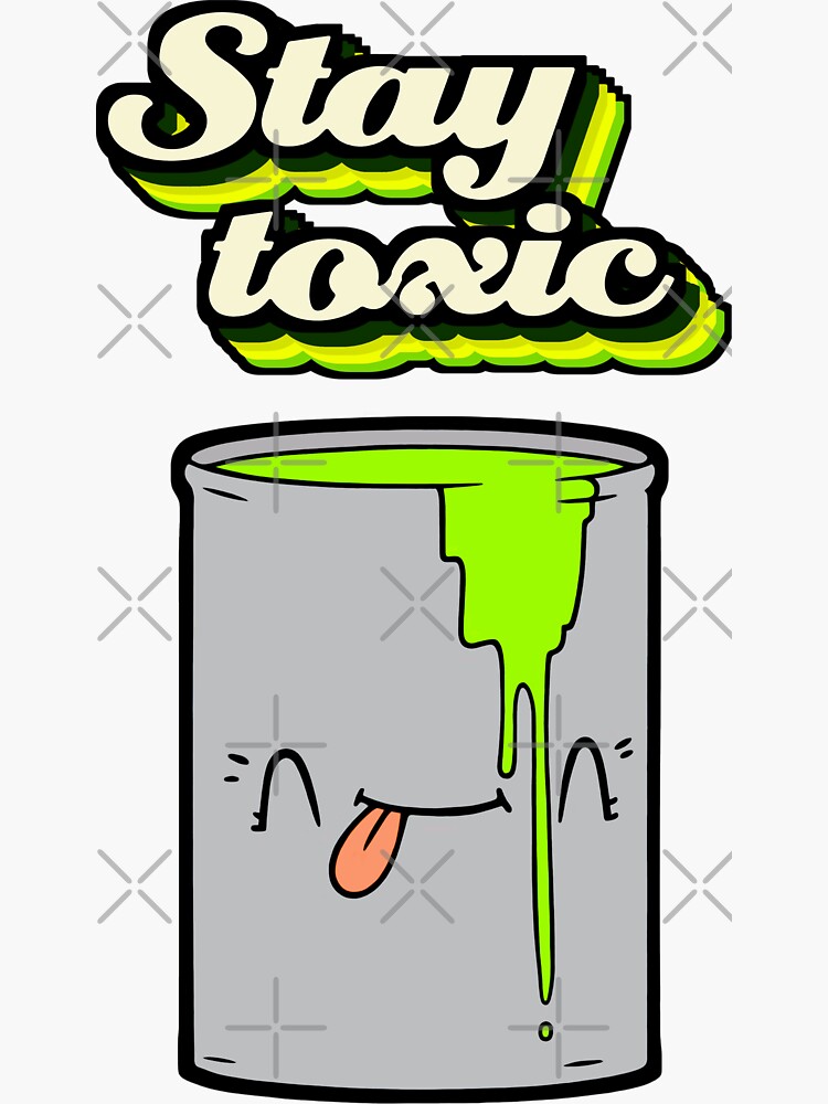 "STAY TOXIC happy sludge drum" Sticker for Sale by IMNIUM | Redbubble