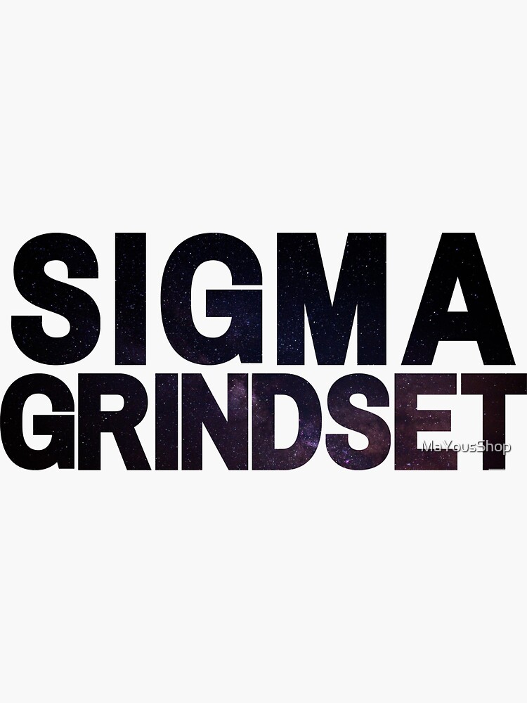 "Sigma Grindset Cosmos Edition" Sticker for Sale by MaYousShop | Redbubble