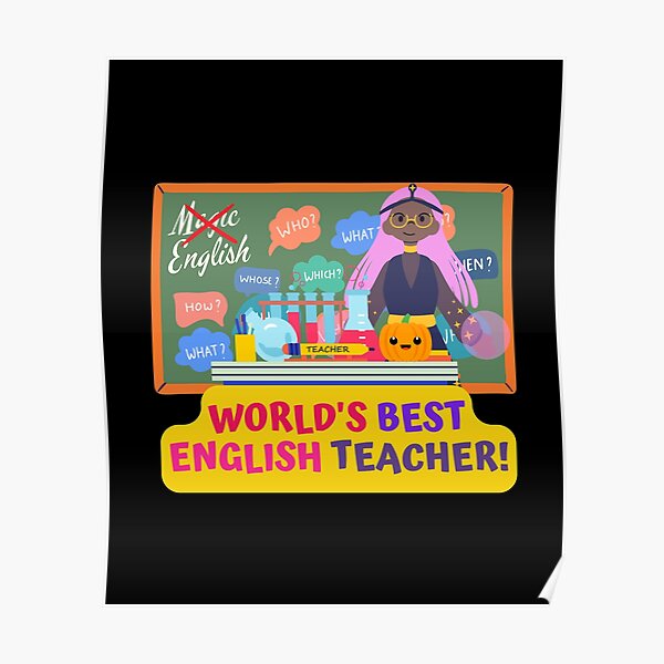 "World's Best English Teacher Design" Poster for Sale by myspookycuties ...