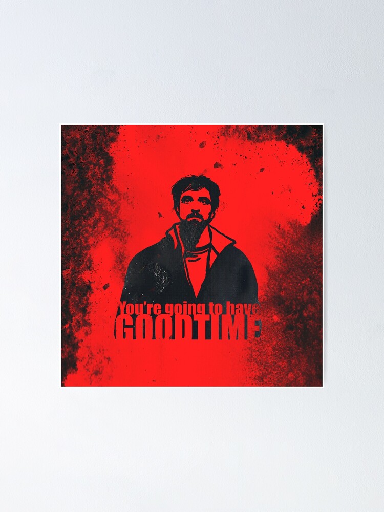 "You're going to have a GOOD TIME" Poster by imaginadesigns | Redbubble