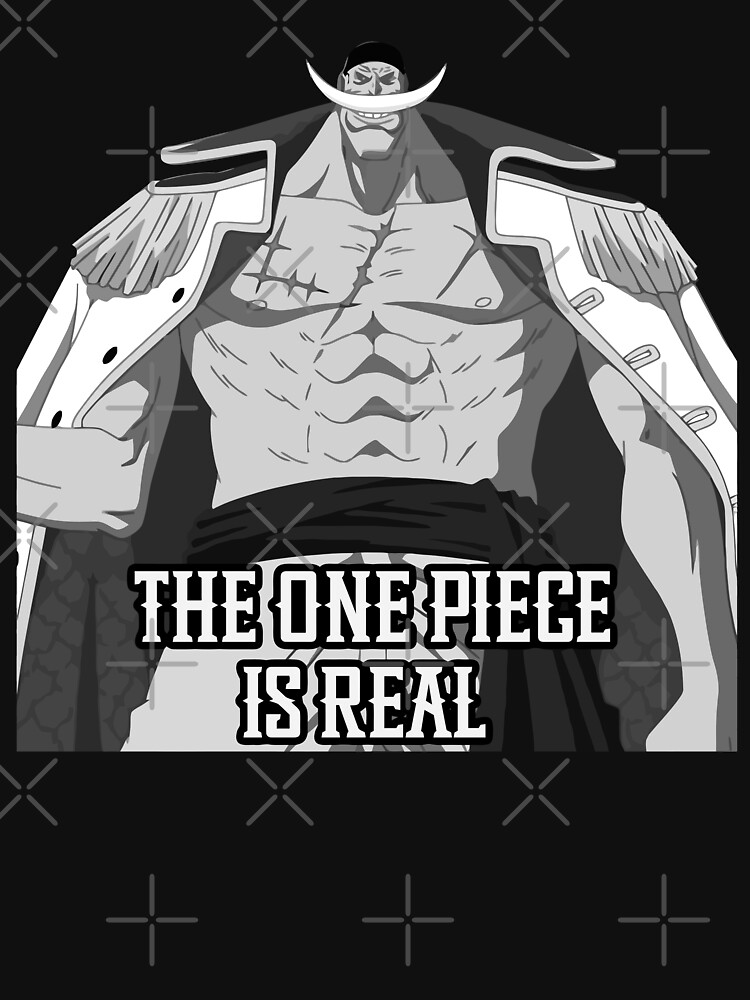 The One Piece Is Real Black And White Monochrome Version T Shirt