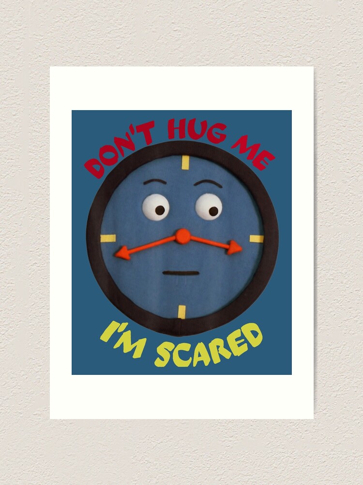 " dont hug me im scared meme-dont hug me im scared" Art Print for Sale ...