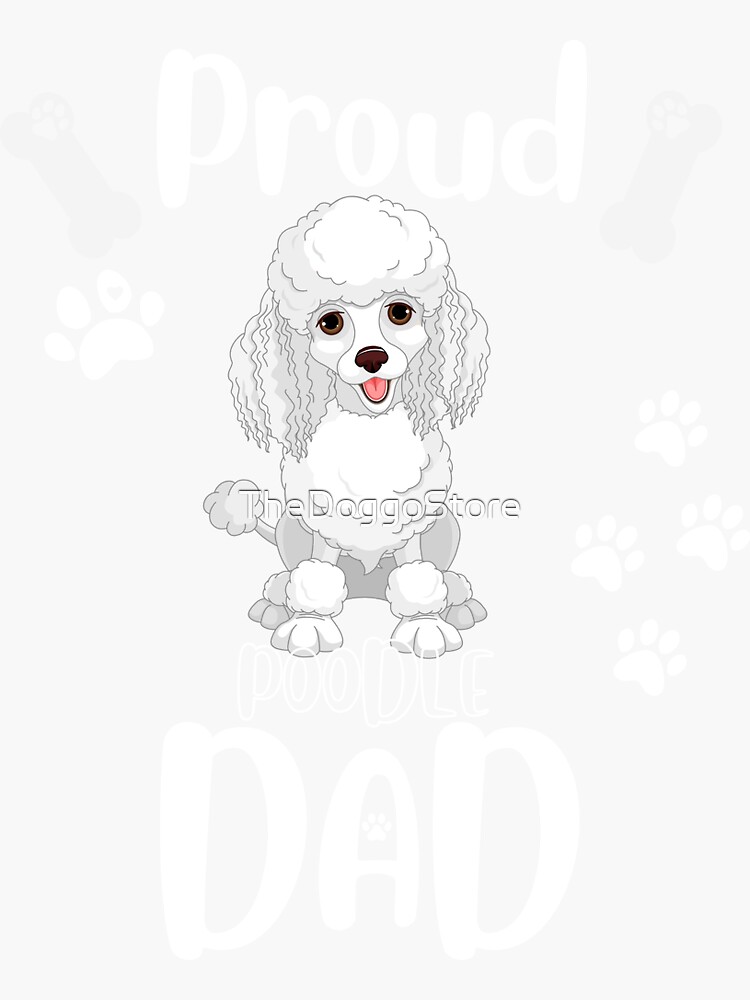 "Proud Poodle Dad" Sticker for Sale by TheDoggoStore | Redbubble