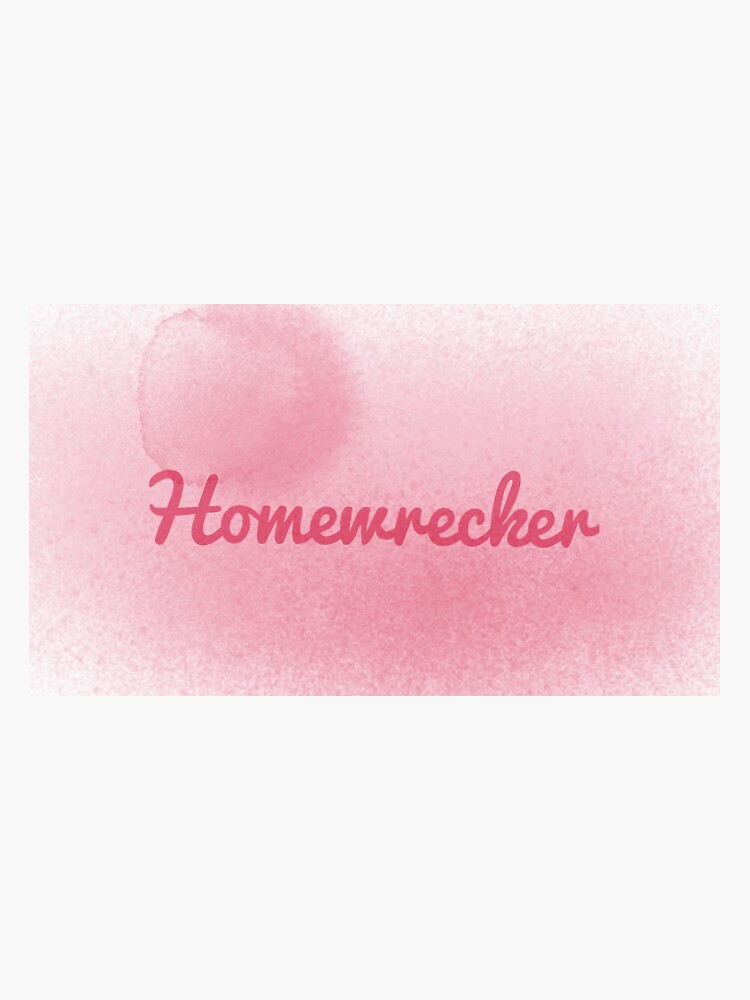 "Homewrecker" Sticker for Sale by nicolefiorillo | Redbubble