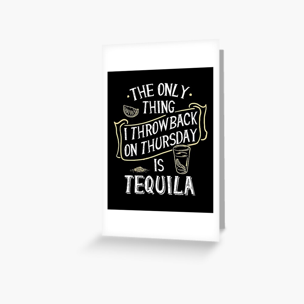 "Throwback Thursday - Mexican Tequila - Funny Meme" Greeting Card for ...