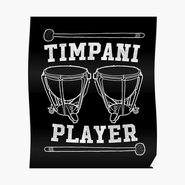 "Timpani - Timpani Drum Player - Musician" Poster for Sale by ...