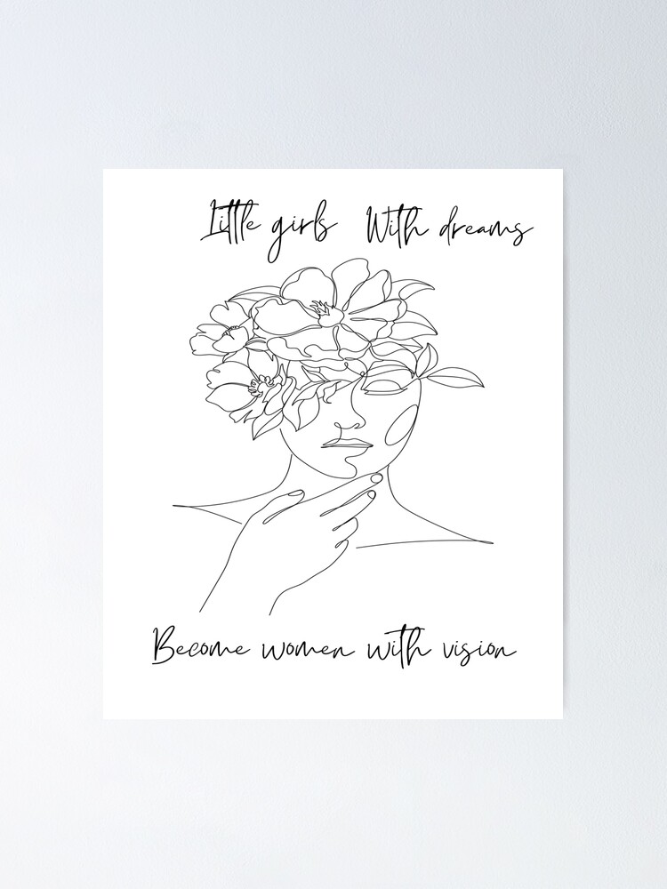 "Little girls with dreams become women with vision" Poster for Sale by ...