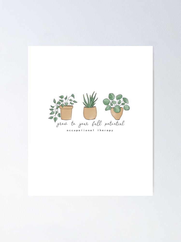 "Grow to Your Full Potential Occupational Therapy Plants " Poster for ...