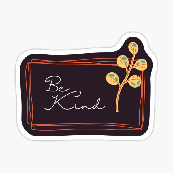 "Be Kind Motivational With Border and Colorful Twig in Black White ...