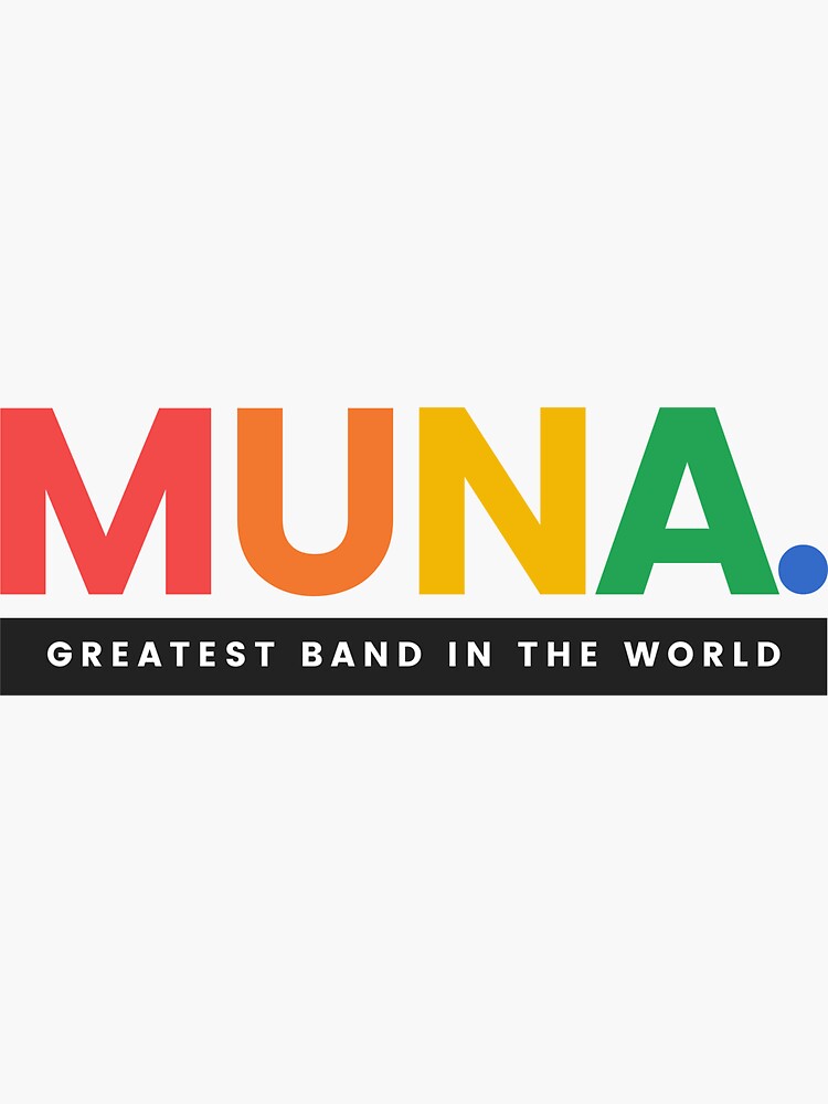 "MUNA Greatest Band In The World" Sticker for Sale by Rainbowroma ...