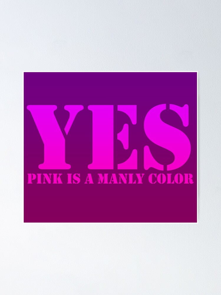 "A Manly Color" Poster for Sale by VixenQueen | Redbubble