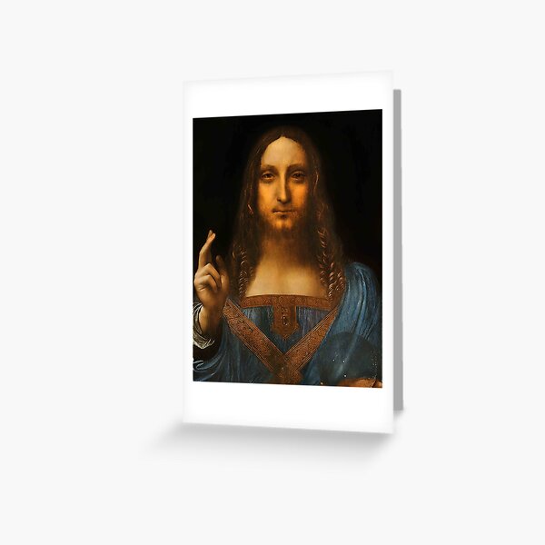 "Jesus Christ, Salvator Mundi, Leonardo da Vinci" Greeting Card for ...