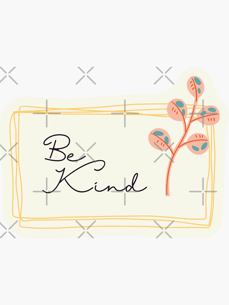 "Copy of Be Kind Motivational With Border and Colorful Twig in Off ...