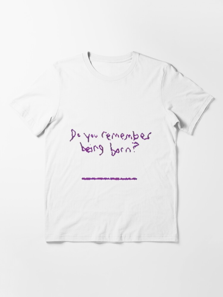 "Petscop - Do you remember being born?" T-shirt for Sale by ManriqueNandez | Redbubble | petscop ...
