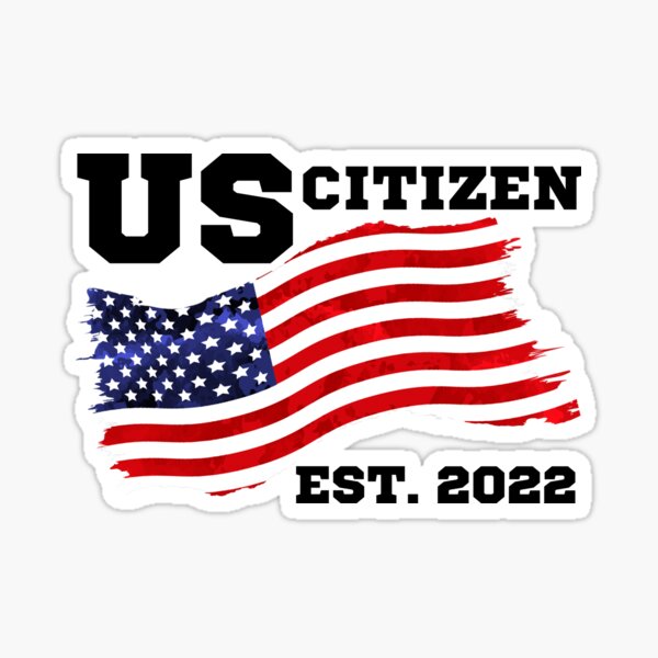 "New USA Citizen | US Citizen Est 2022 | USA lover | USA flag ...