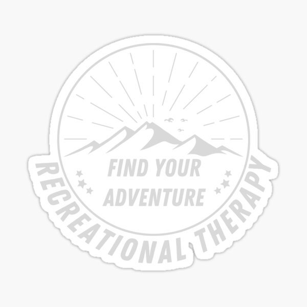 "Find your Adventure Recreational Therapy!" Sticker for Sale by ...